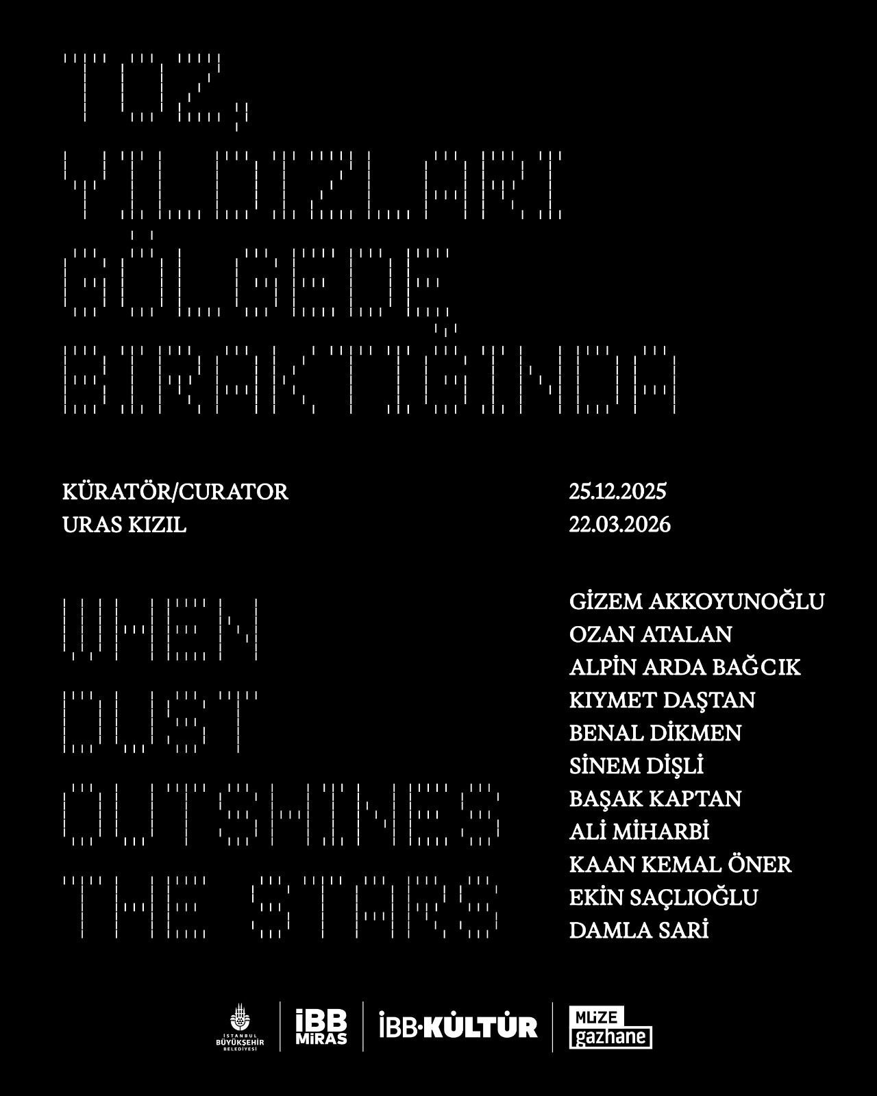 "Toz, Yıldızları Gölgede Bıraktığında” Adlı Sergi Müze Gazhane’de ...